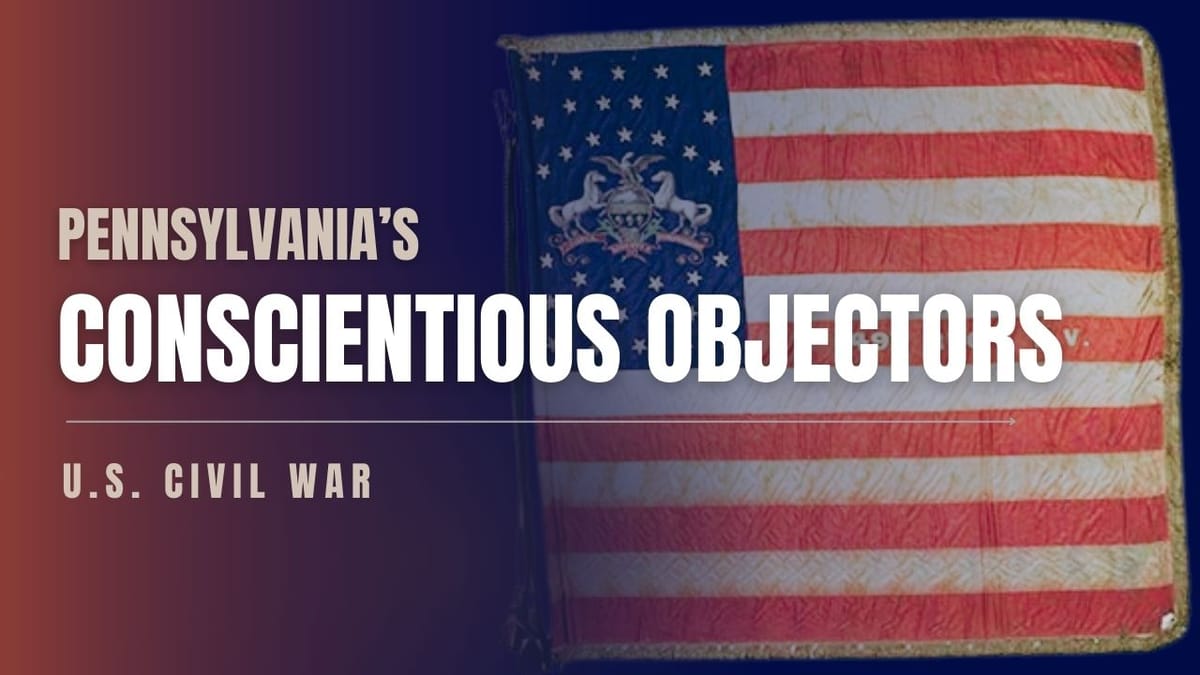 Podcast Episode 92: Deep Dive on Conscientious Objectors in the Civil ...